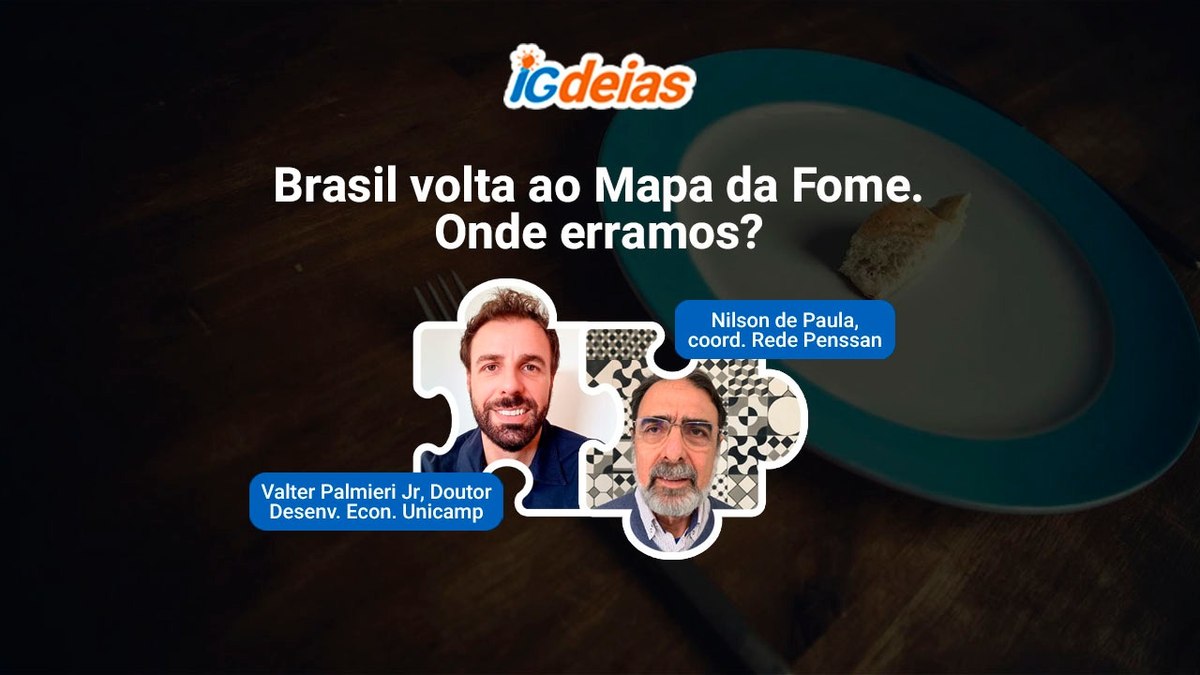 Brasil volta ao Mapa da Fome. Onde erramos? iGdeias debate