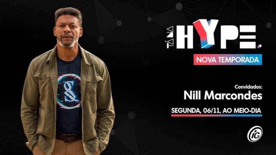 Nill Marcondes: confira a íntegra do ‘Tá na Hype’ desta segunda (6)